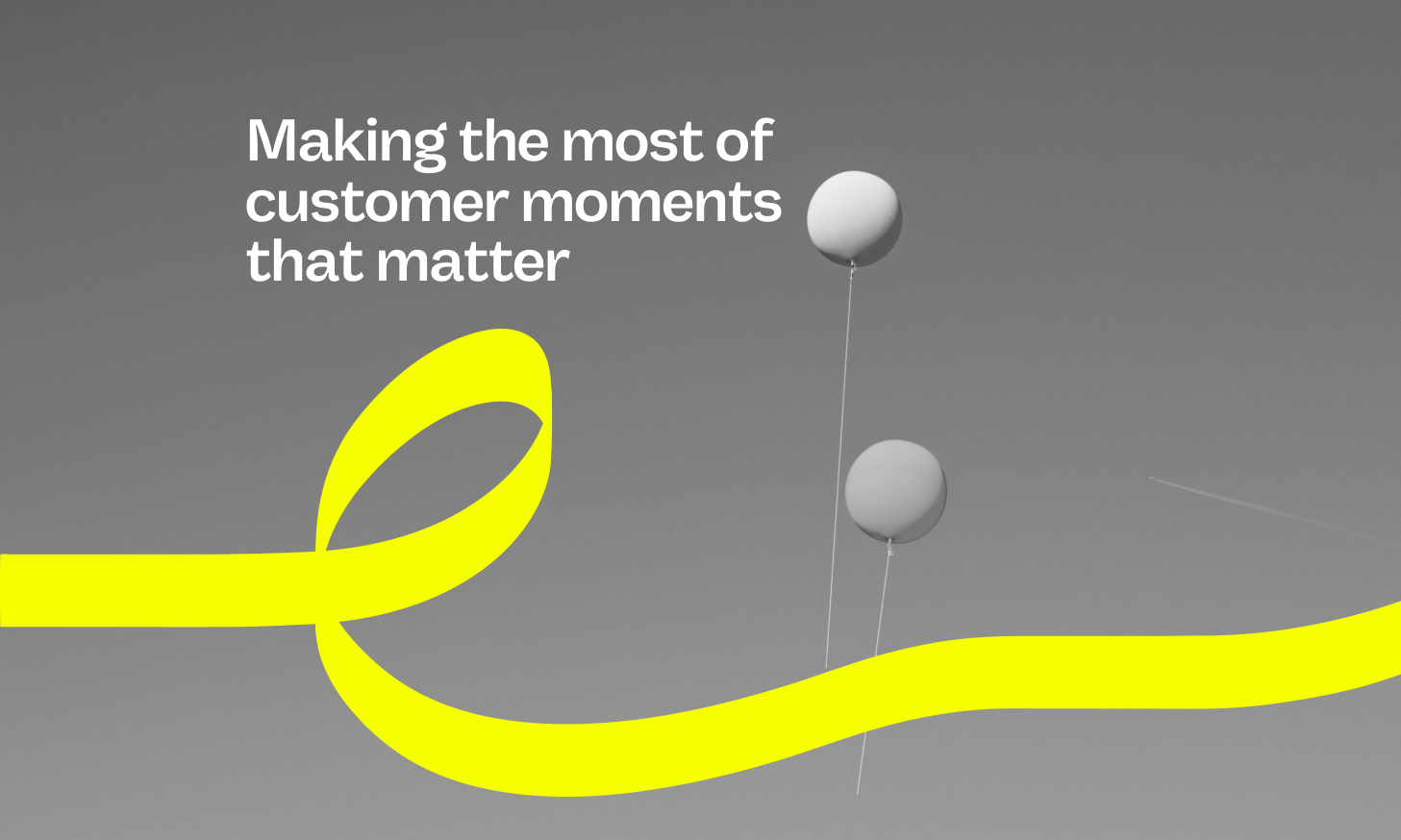 Making the most of customer moments that matter